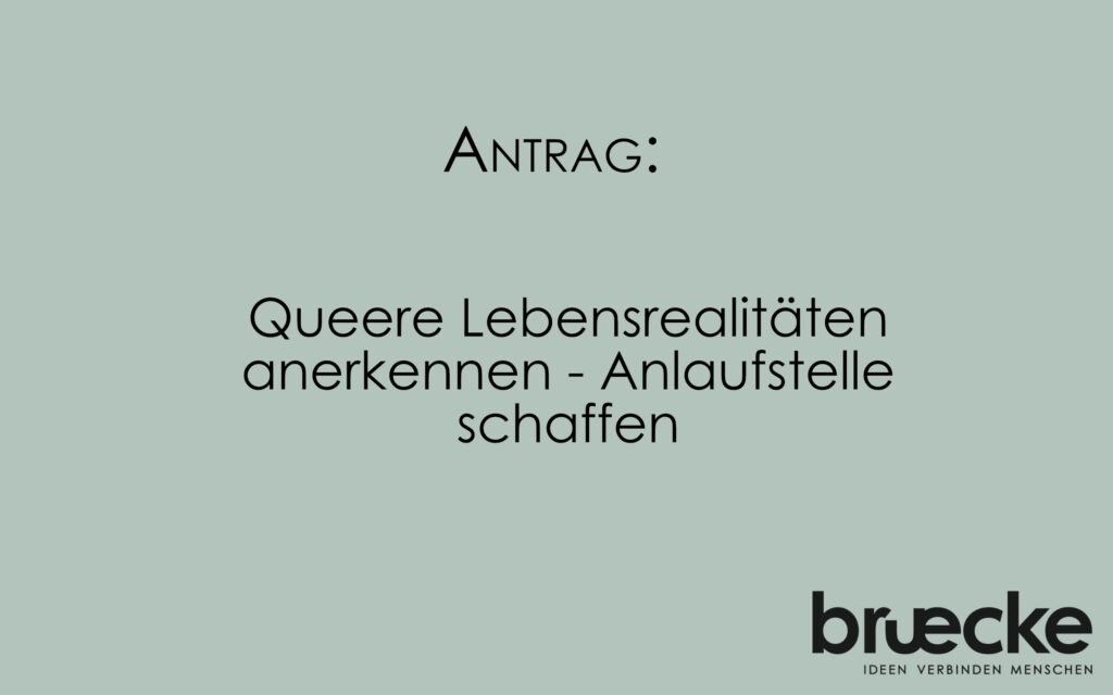 Antrag: "Queere Lebensrealitäten anerkennen - Anlaufstelle schaffen II ...